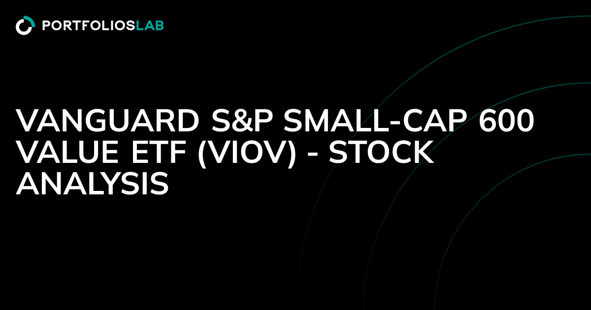 Vanguard S&P Small-Cap 600 Value ETF (VIOV) - Stock Analysis ...